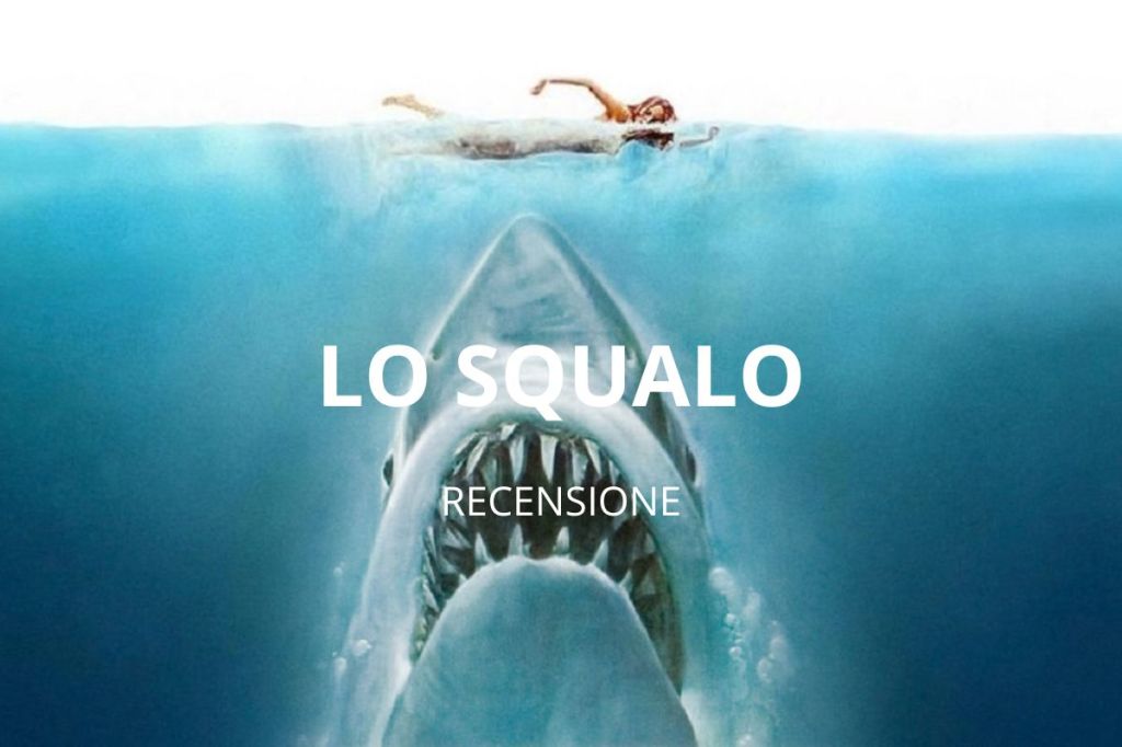 Lo squalo (1975), di Steven Spielberg – STAZIONE CINEMA