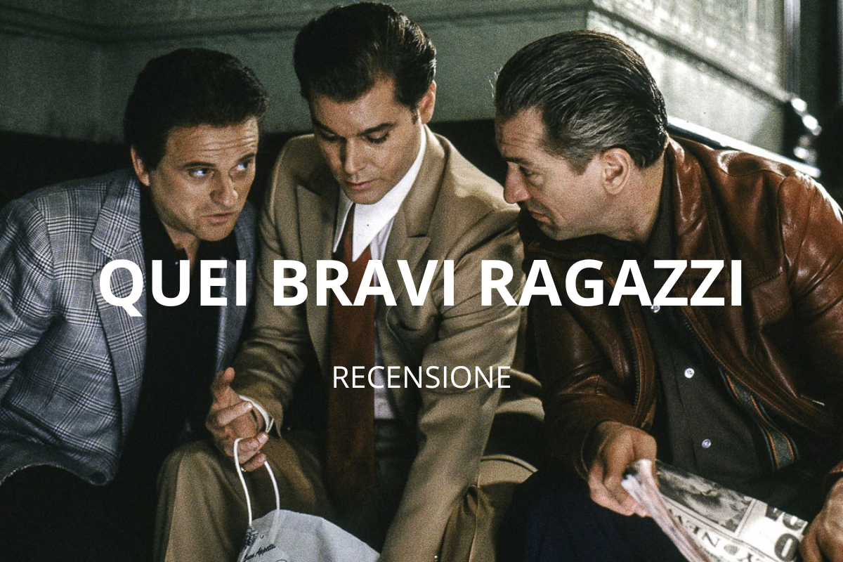 Quei bravi ragazzi (1990), di Martin Scorsese – STAZIONE CINEMA
